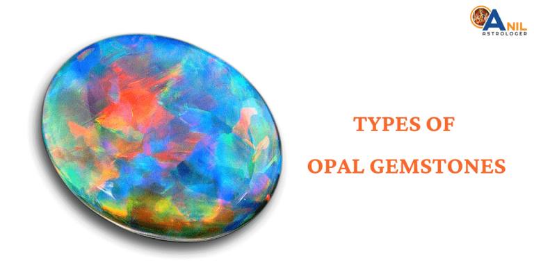 Types of Opal Gemstones with Photos | Anil Astrologer