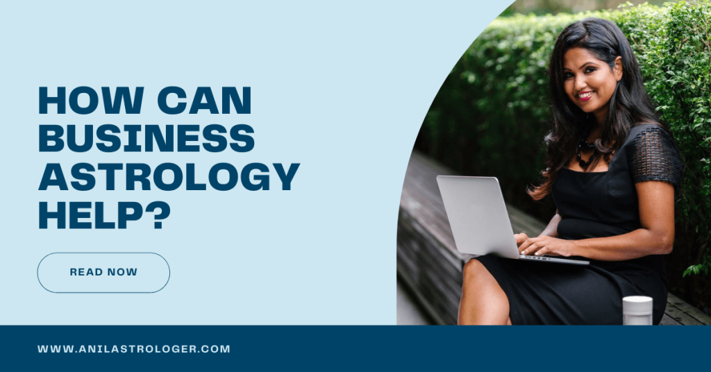 Business Astrology | How Can Business Astrology Help?