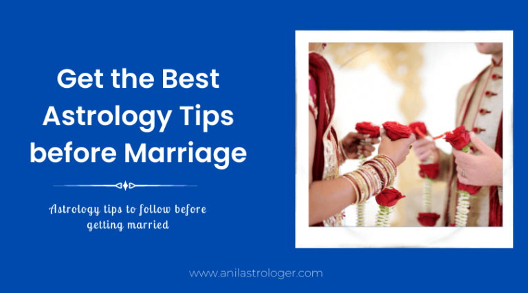 Get the Best Astrology Tips before Marriage by Anil Astrologer