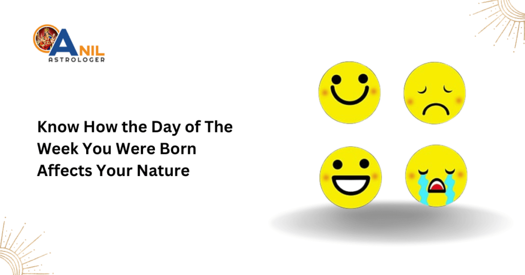 Know How the Day of The Week You Were Born in Affects Your Nature