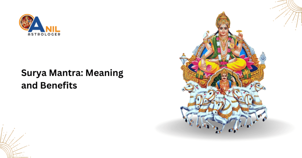 Surya Mantra: Meaning and Benefits | Anil Astrologer