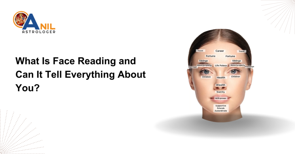 What Is Face Reading and Can It Tell Everything About You? | Anil ...